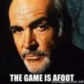 The Game is Afoot - Meaning, Origin and Usage - English-Grammar-Lessons.com