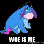 Woe Is Me – Meaning, Origin and Usage - English-Grammar-Lessons.com