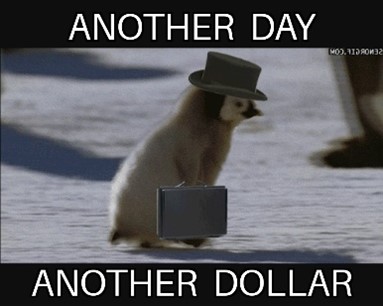 Another Day Another Dollar – Meaning, Origin and Usage - English-Grammar-Lessons.com